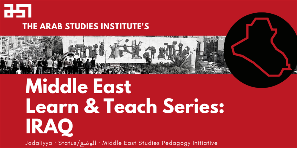 Middle East Learn and Teach Series: Iraq with Panel Discussion on the ...
