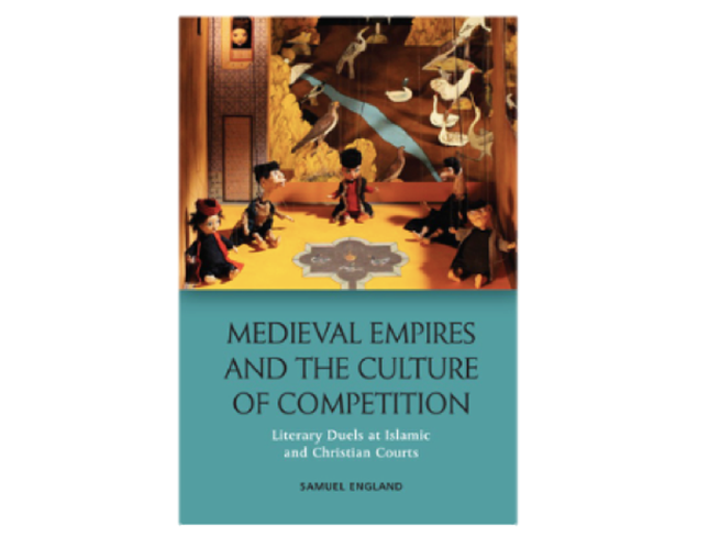 Samuel England, Medieval Empires and the Culture of Competition ...