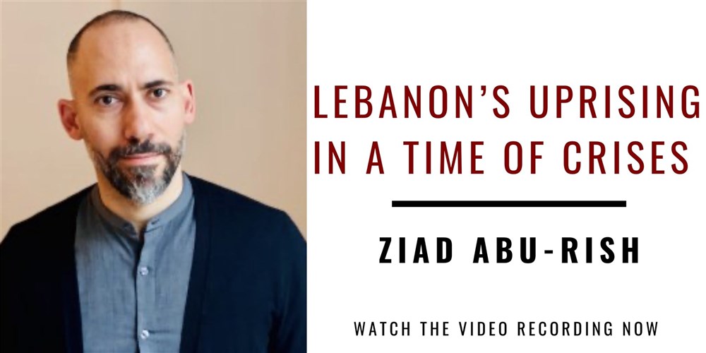 Jadaliyya Co-Editor Ziad Abu-Rish Analyzes Lebanon's Uprising in the ...