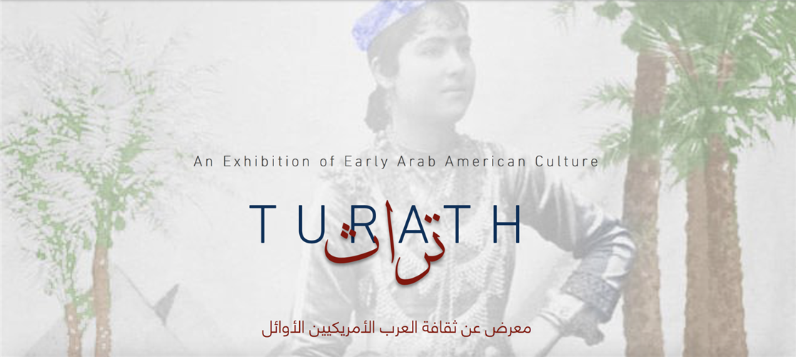 Turath: A Virtual Exhibit of Early Arab American Cultural Life