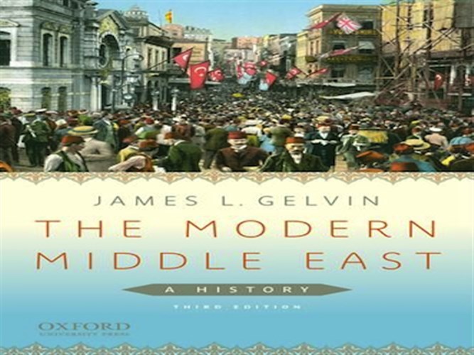 New Texts Out Now: James Gelvin, "The Modern Middle East" and "The Arab ...