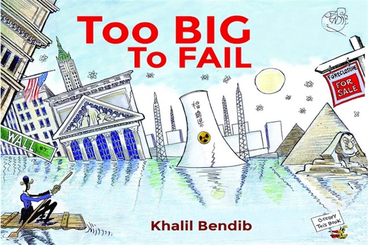 New Texts Out Now: Khalil Bendib, Too Big To Fail