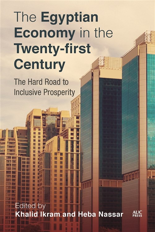 Khalid Ikram and Heba Nassar, eds., The Egyptian Economy in the Twenty ...