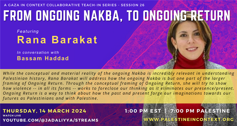 Gaza in Context: A Collaborative Teach-In Series —From Ongoing Nakba ...