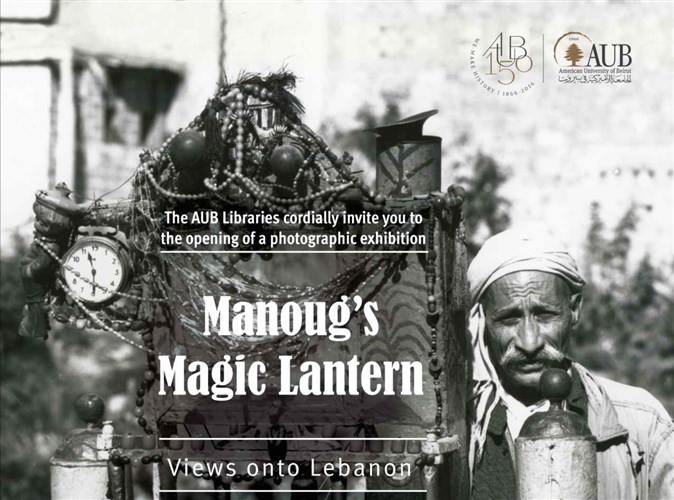 Beirut Event -- Manoug's Magic Lantern: Views onto Lebanon