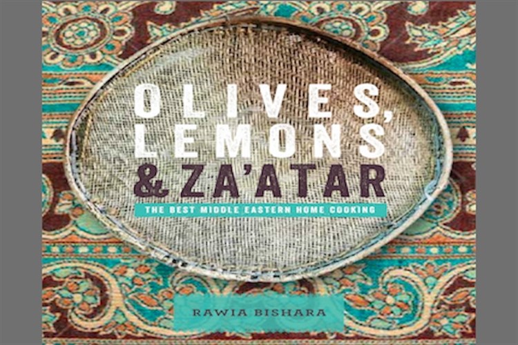 New Texts Out Now: Rawia Bishara, Olives, Lemons & Za’atar: The Best ...