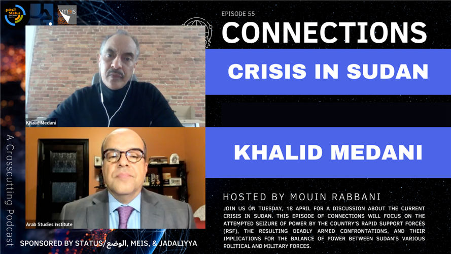 Connections Episode 55: Crisis in Sudan with Khalid Medani (Video)