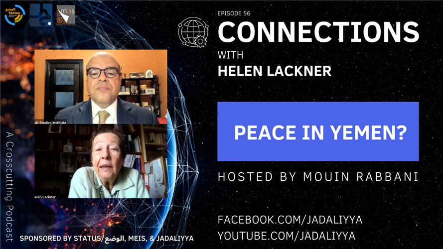 Connections Episode 56: Peace in Yemen? with Helen Lackner (Video)