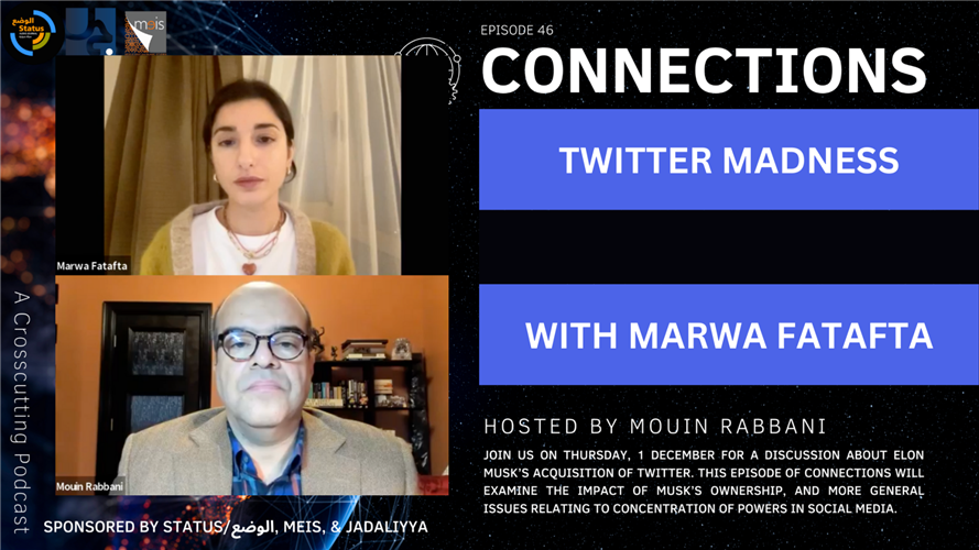 Connections Episode 46: Twitter Madness with Marwa Fatafta (Video)