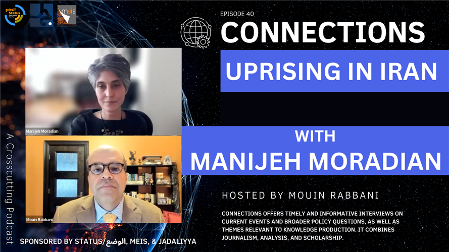 Connections Episode 40: Uprising in Iran with Manijeh Moradian (Video)