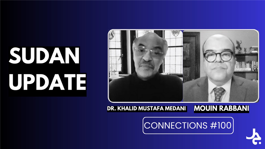 Connections Podcast Episode 100: Sudan Update with Khalid Medani (11 ...
