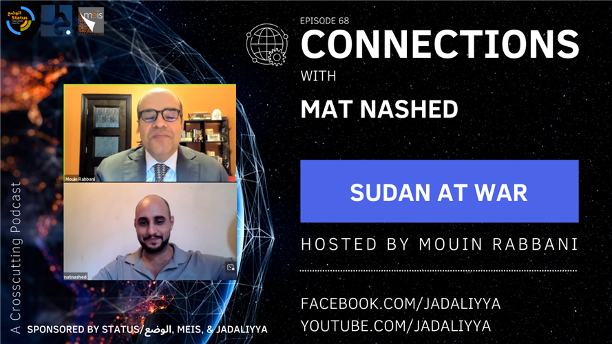 Connections Episode 68: Sudan at War with Mat Nashed (Video)