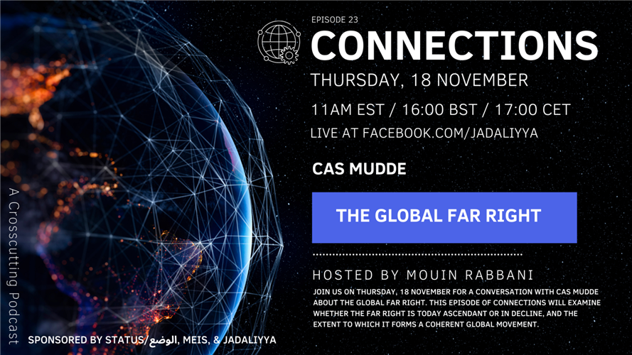 Connections Episode 23: The Global Far Right with Cas Mudde (18 November)
