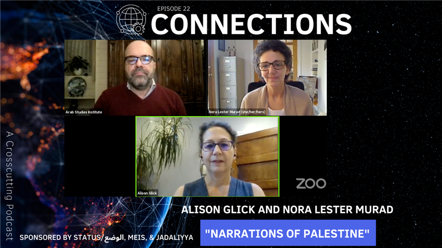 Connections Episode 22: Narrations of Palestine with Alison Glick and ...