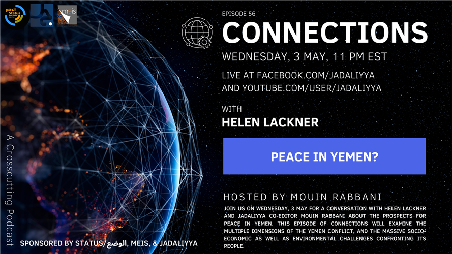 Connections Episode 56: Peace in Yemen? with Helen Lackner (3 May)