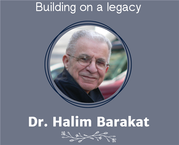 Event Announcement - Building on a Legacy: Dr. Halim Barakat (7 October ...