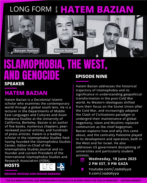Long Form Podcast Episode 9: Islamophobia, the West, and Genocide with Hatem Bazian
