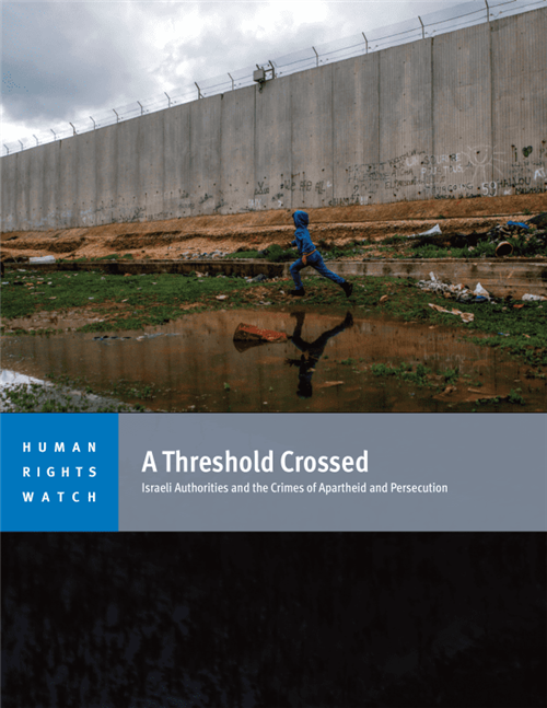 Observations on the Human Rights Watch Report on Israeli Apartheid