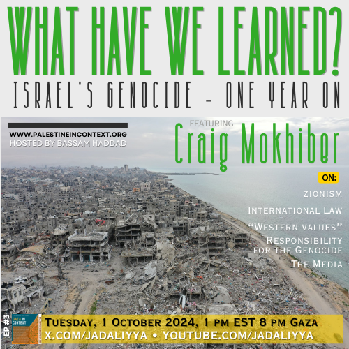 What Have We Learned? Israel’s Genocide — One Year On Featuring Craig ...